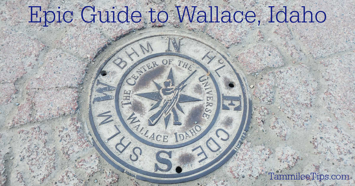 Epic Guide to Wallace, Idaho - Tammilee Tips
